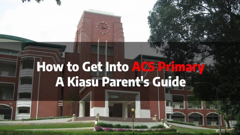 How to Get Into ACS Primary - P1 Registration Singapore