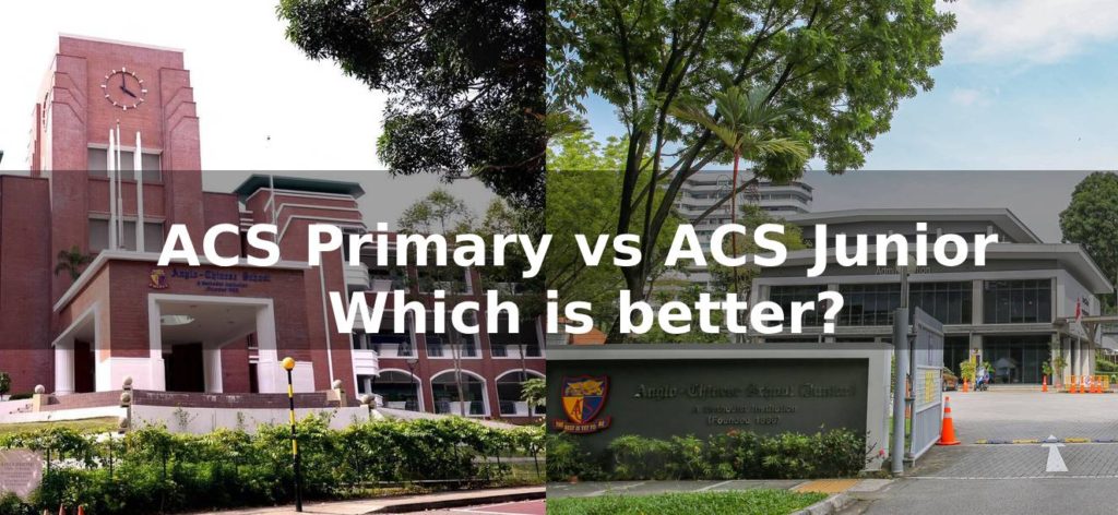 ACS Primary vs ACS Junior : Which is better? - P1 Registration Singapore