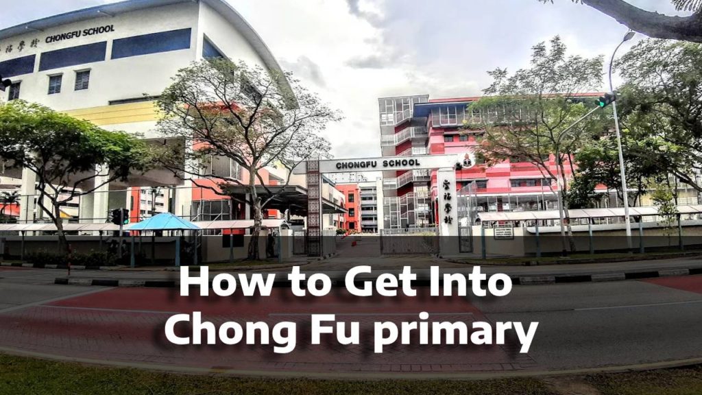 How to get into Chongfu Primary School - P1 Registration Singapore